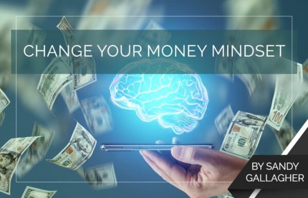 Change Your Money Mindset - Proctor Gallagher Institute