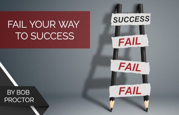 Fail Your Way to Success - Proctor Gallagher Institute